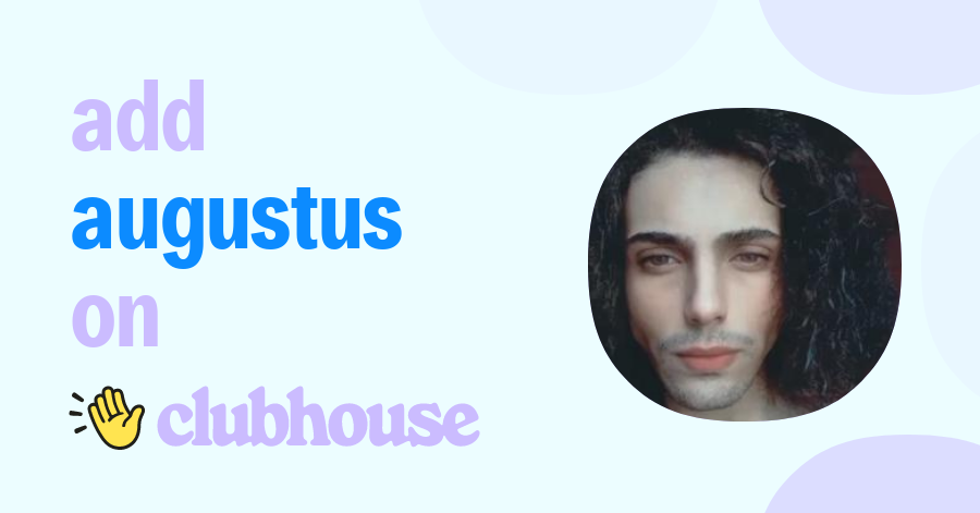 Augustus Mirad - Clubhouse