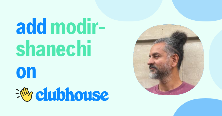 Modir-Shanechi Mohsen - Clubhouse