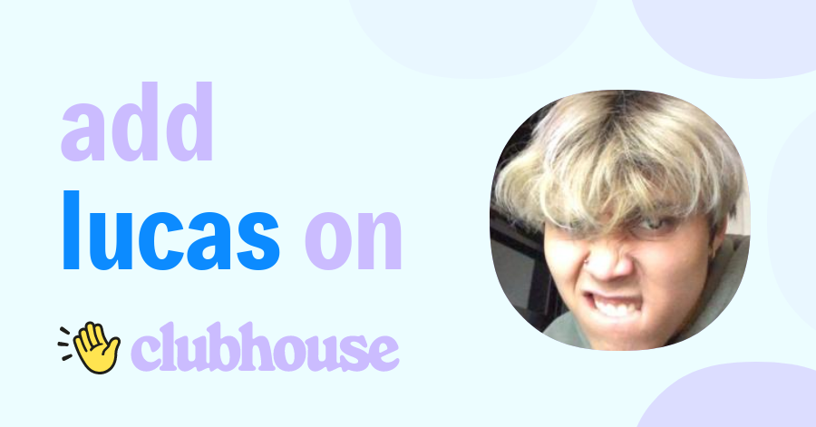 lucas averagekidluke - Clubhouse