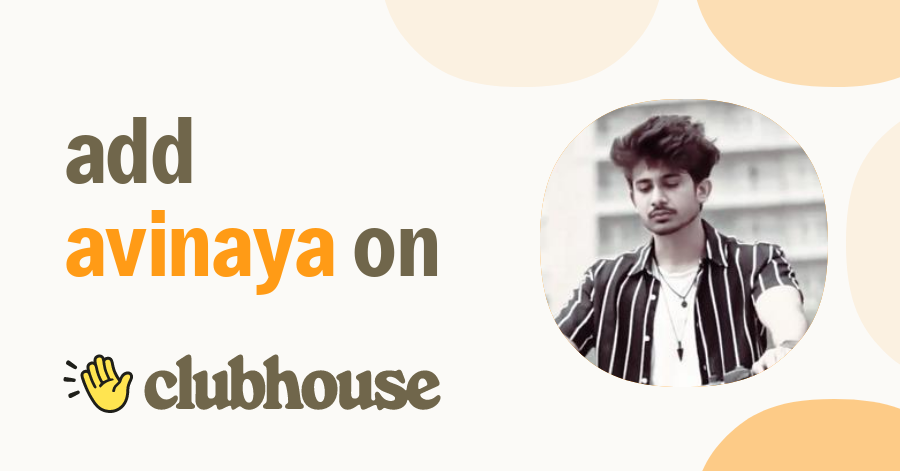AVINAYA ACHARYA - Clubhouse