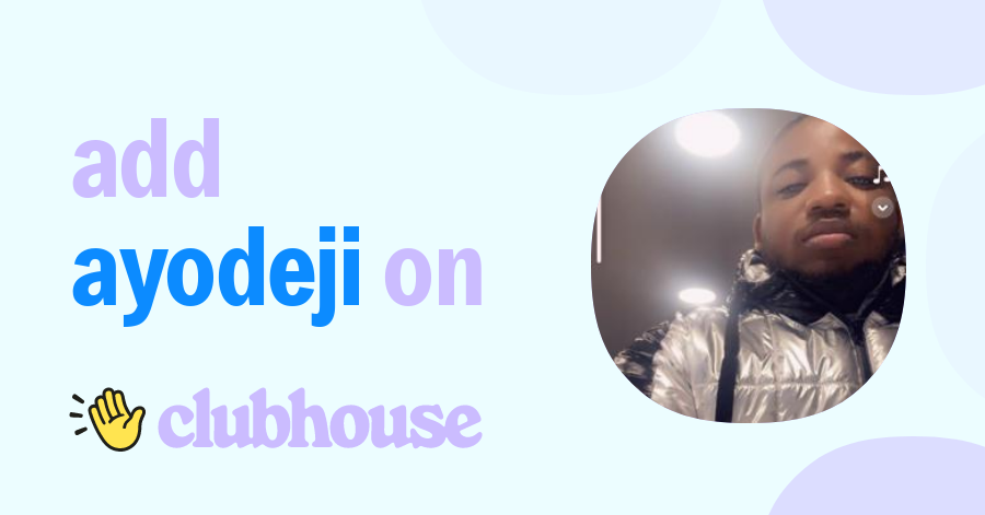 Ayodeji Olatile - Clubhouse