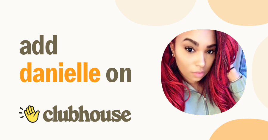Danielle Ayoka - Clubhouse