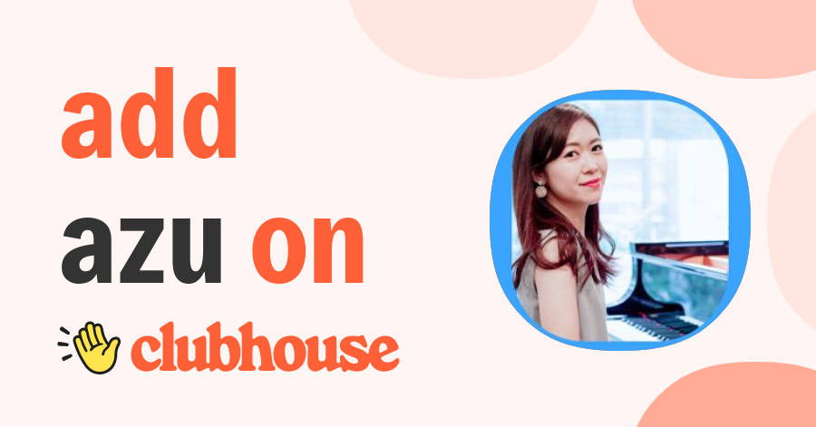 Azu Nakazawa - Clubhouse