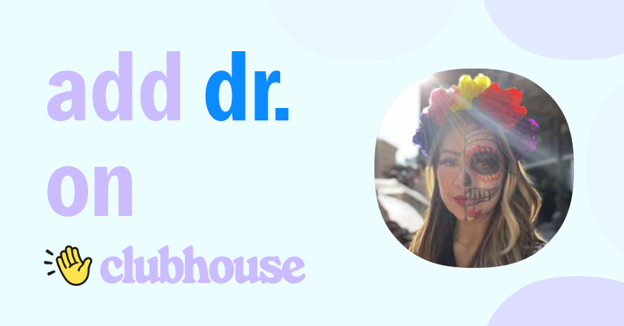 Dr. Abigail Tarango - Clubhouse