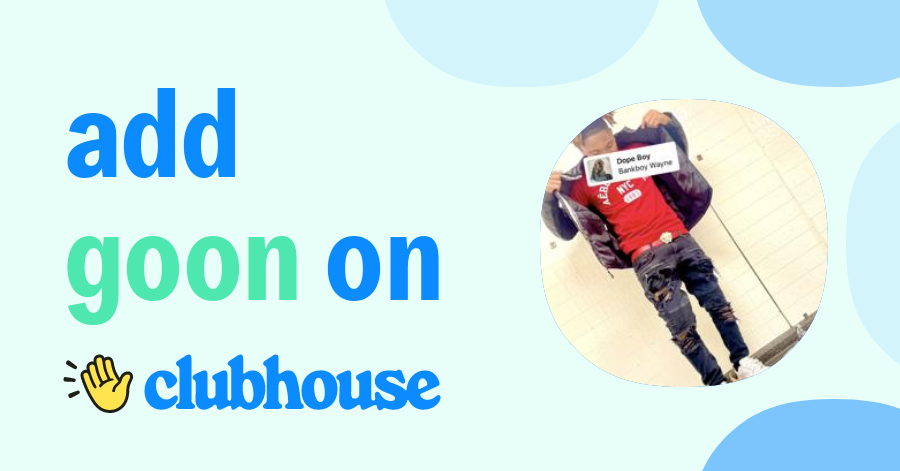 Goon UpdaScoe - Clubhouse
