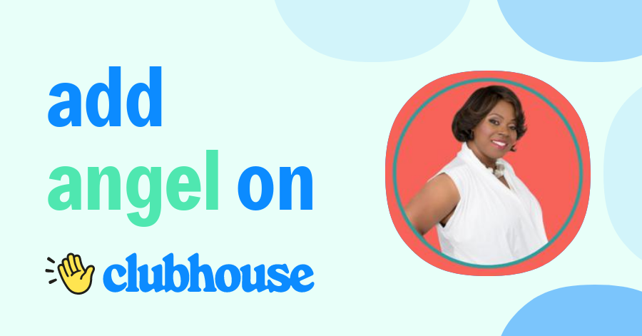 Angel Rhodes - Clubhouse