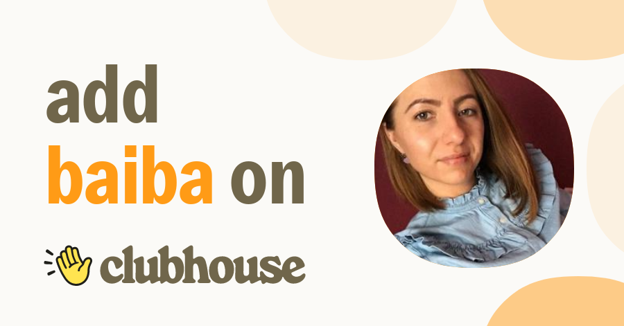 Baiba Ziga - Clubhouse