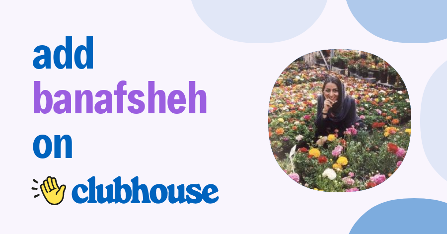 Banafsheh Ba - Clubhouse
