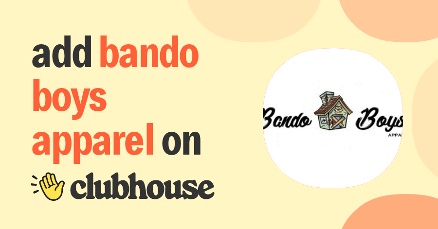 Bando Boys Apparel - Clubhouse