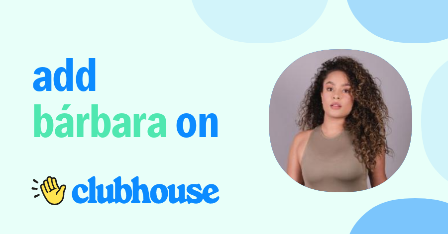 Bárbara Letro - Clubhouse