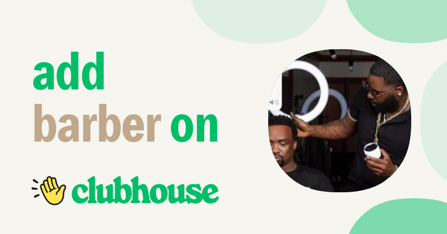 Barber Shaq - Clubhouse
