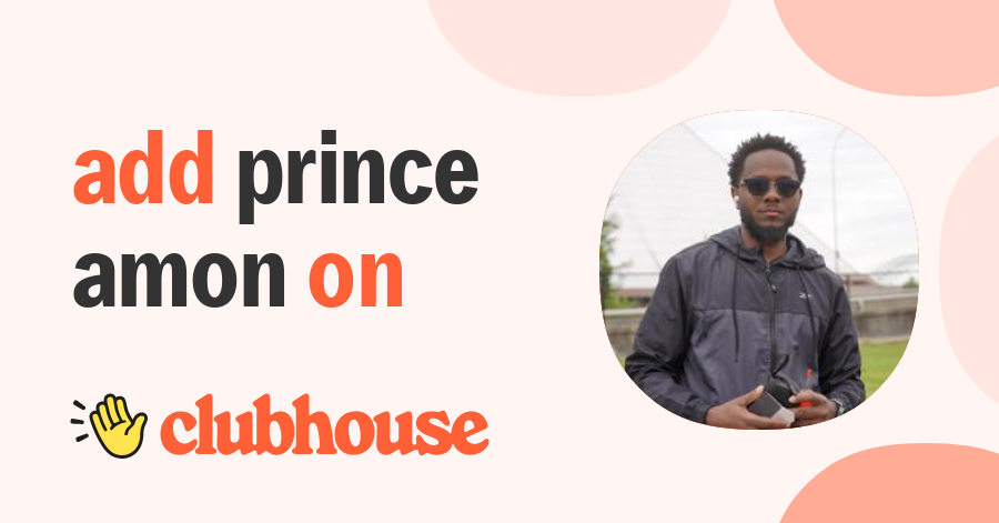 Prince Amon - Clubhouse