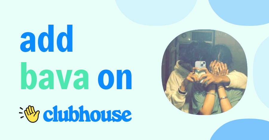 Bava Aaa - Clubhouse