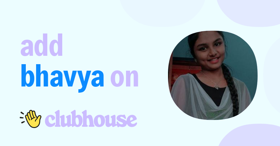 Bhavya Shree.V - Clubhouse