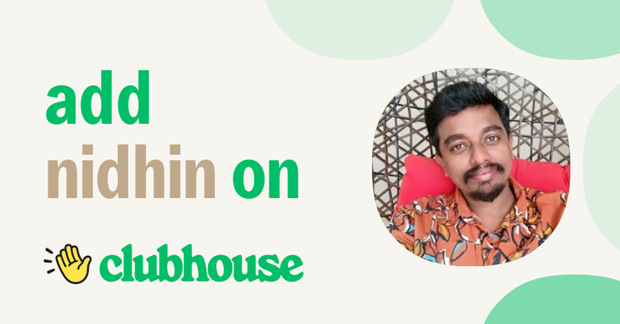 Nidhin John - Clubhouse