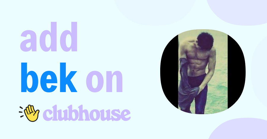 bek bek - Clubhouse