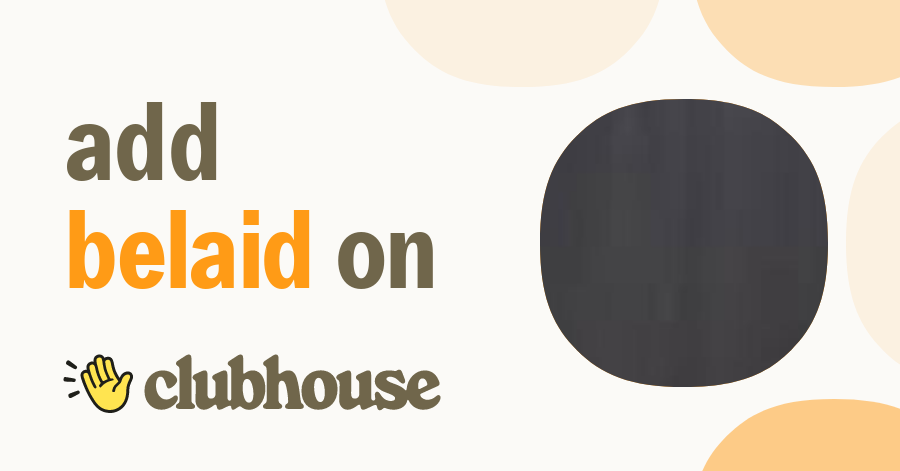 Belaid Belaid - Clubhouse