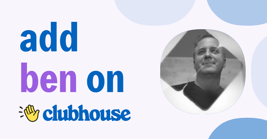 Ben Gross - Clubhouse