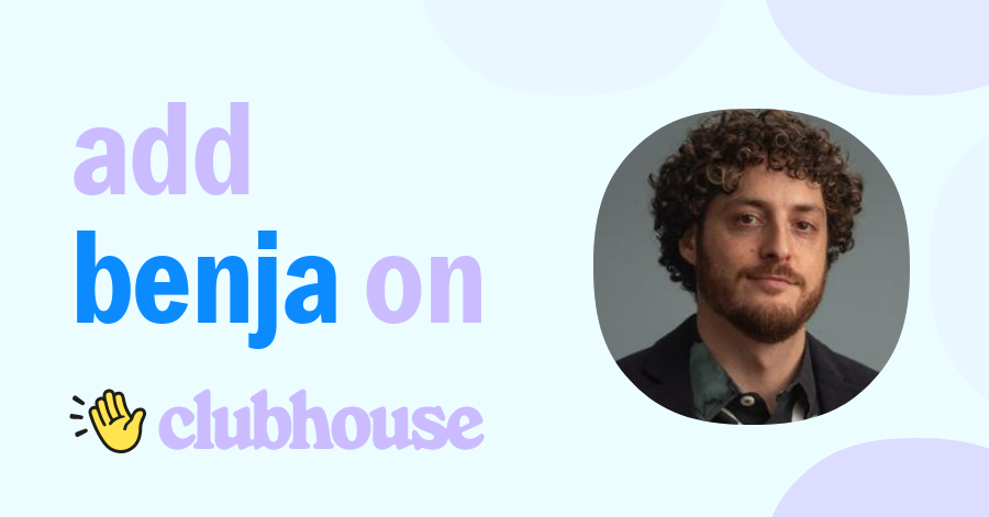 Benja Juster - Clubhouse