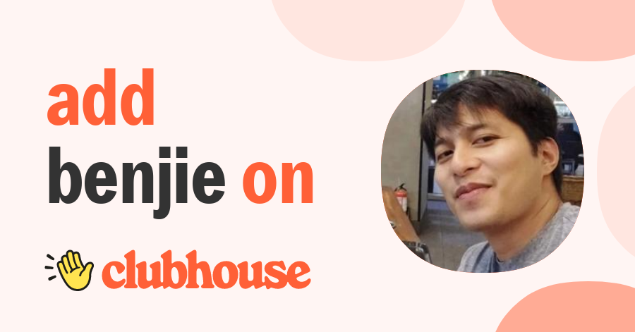Benjie Flores - Clubhouse