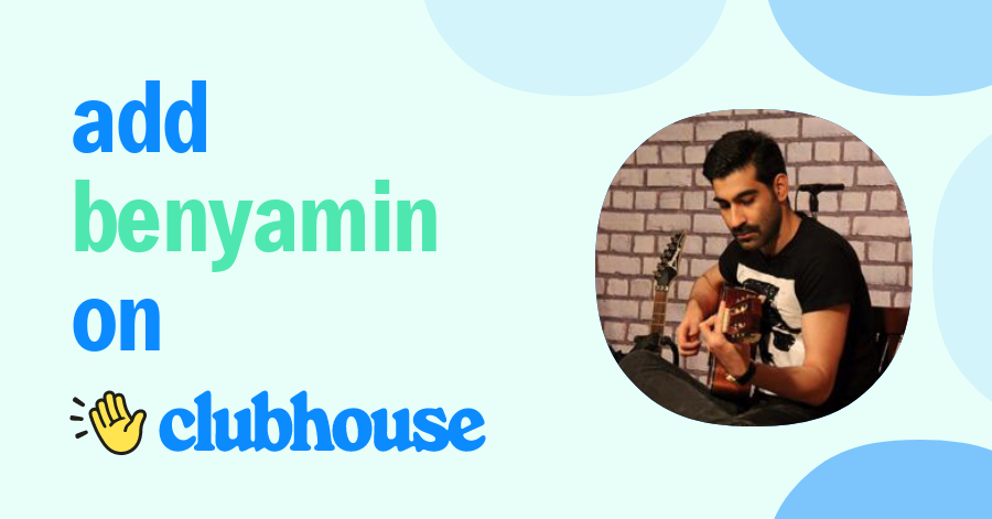 Benyamin Msh - Clubhouse