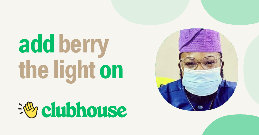 Berry the Light - Clubhouse