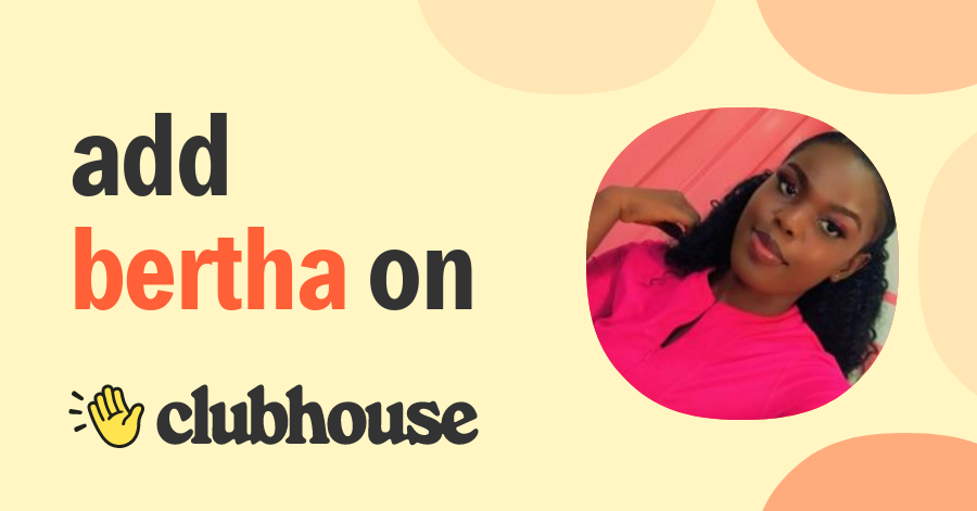 Bertha Annan - Clubhouse