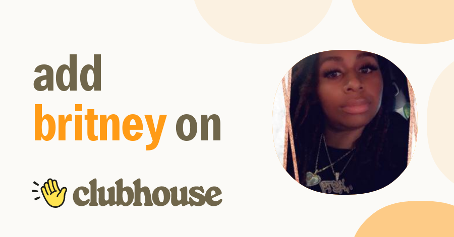 Britney Hasty - Clubhouse