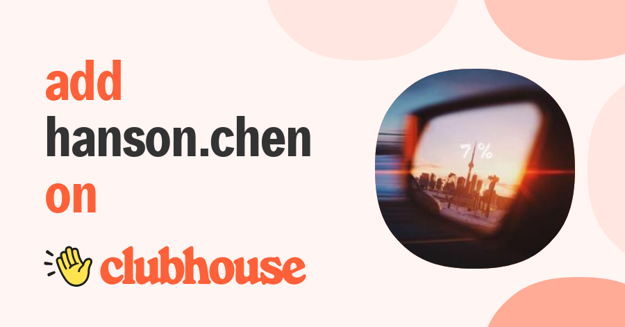 Hanson.chen Hanson.chen - Clubhouse