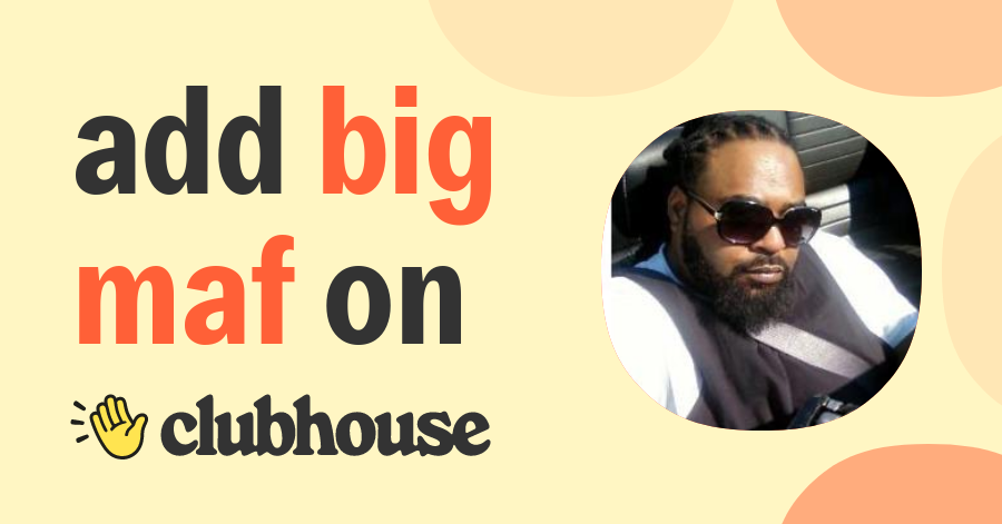 BIG MAF - Clubhouse