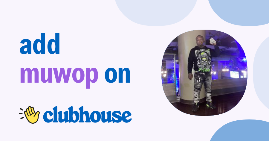 Muwop 2x - Clubhouse