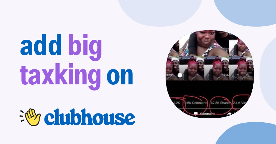 BIG TAXKING - Clubhouse