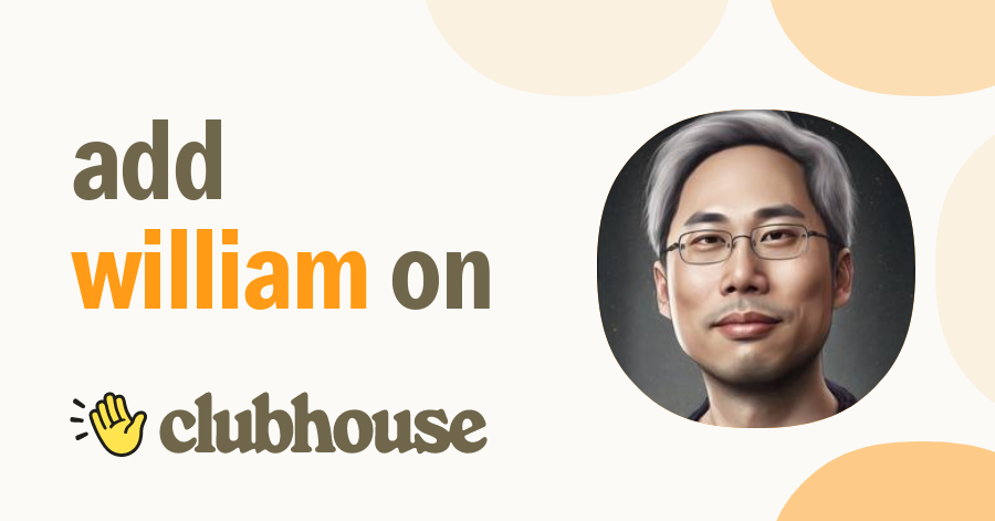 William Cheung - Clubhouse