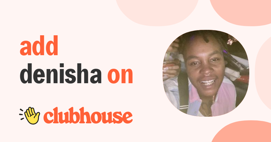 DeNisha HAWKINS - Clubhouse