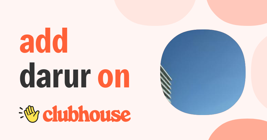 darur hilac - Clubhouse