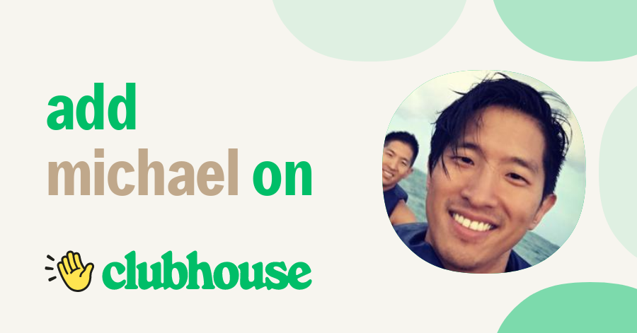 Michael Yang - Clubhouse