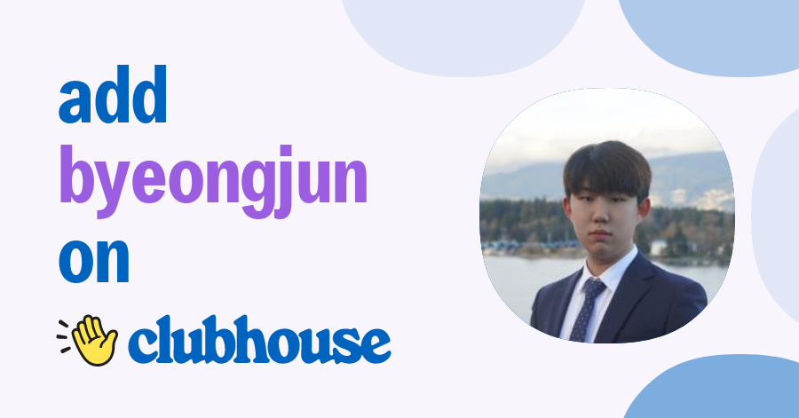 Byeongjun Moon - Clubhouse