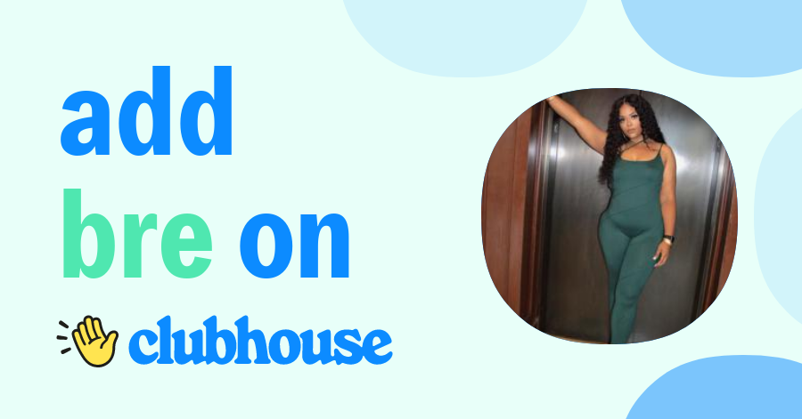 Bre White - Clubhouse