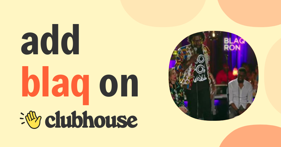 Blaq Ron Dailey - Clubhouse