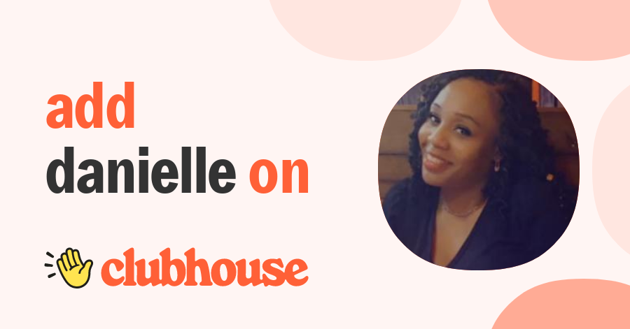 Danielle Mack - Clubhouse