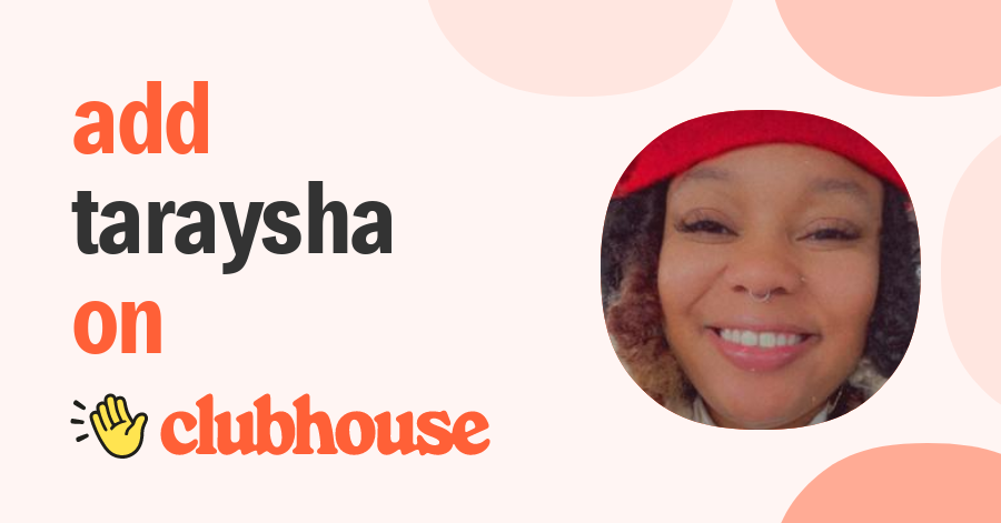 Taraysha Wright - Clubhouse
