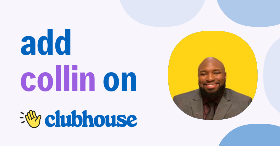 Collin White - Clubhouse