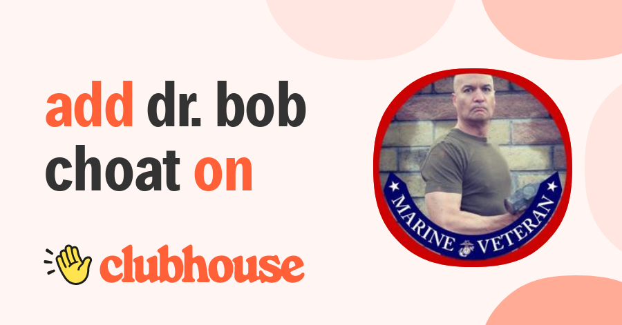 Dr. Bob Choat - Clubhouse