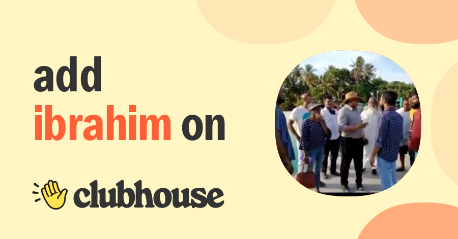 Ibrahim Rasheed - Clubhouse