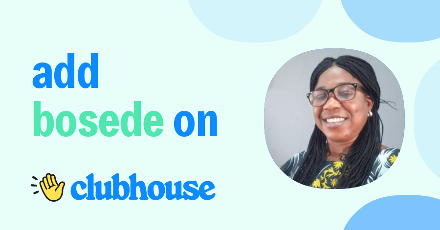 Bosede Adebowale - Clubhouse