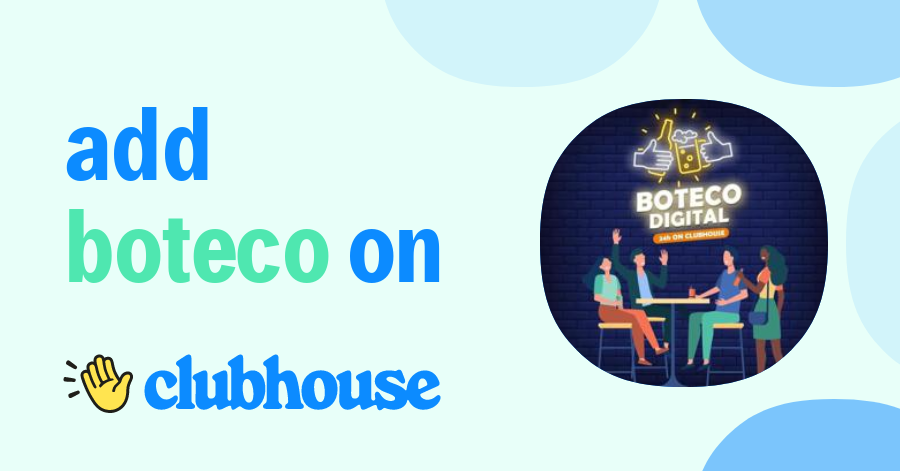 Boteco Digital - Clubhouse