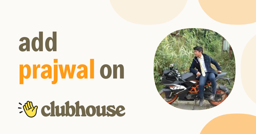 Prajwal Rai - Clubhouse