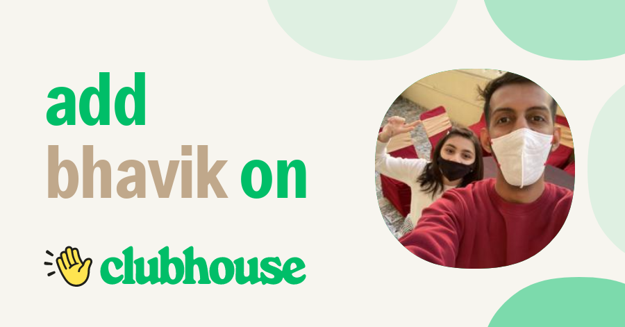Bhavik Rathod - Clubhouse