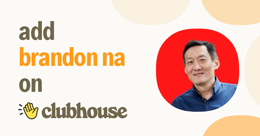Brandon Na - Clubhouse
