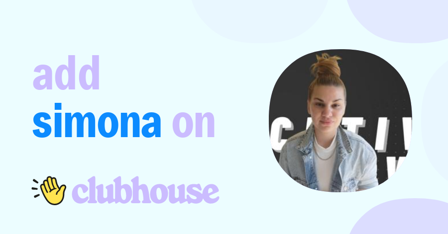 Simona R. - Clubhouse